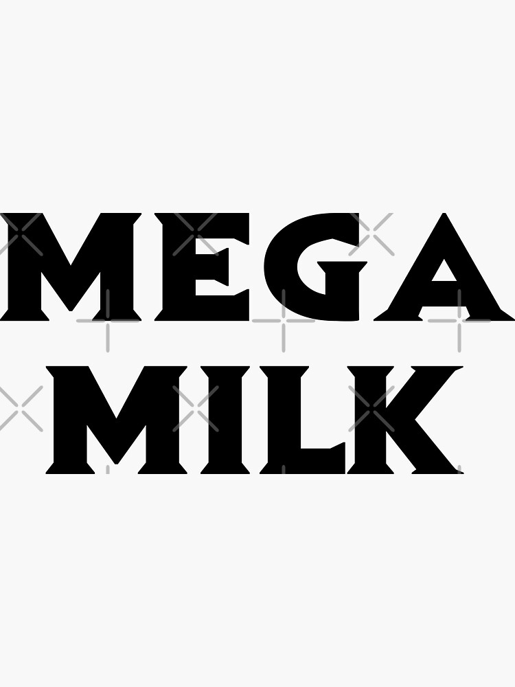 Mega Milk Sticker For Sale By Rankeaocm Redbubble