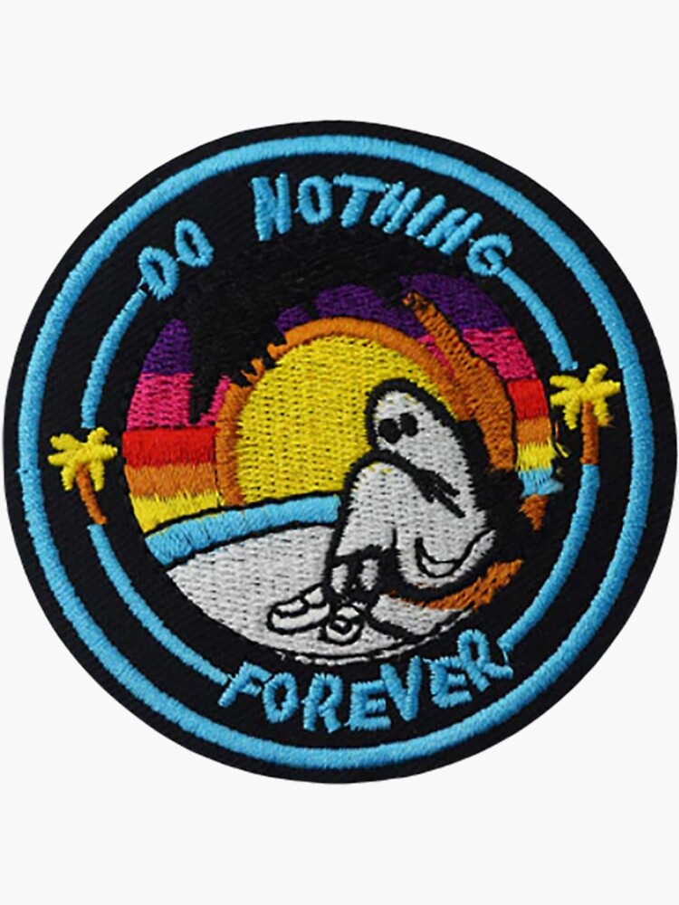"Do Nothing Forever " Sticker for Sale by JodyEatonUS | Redbubble