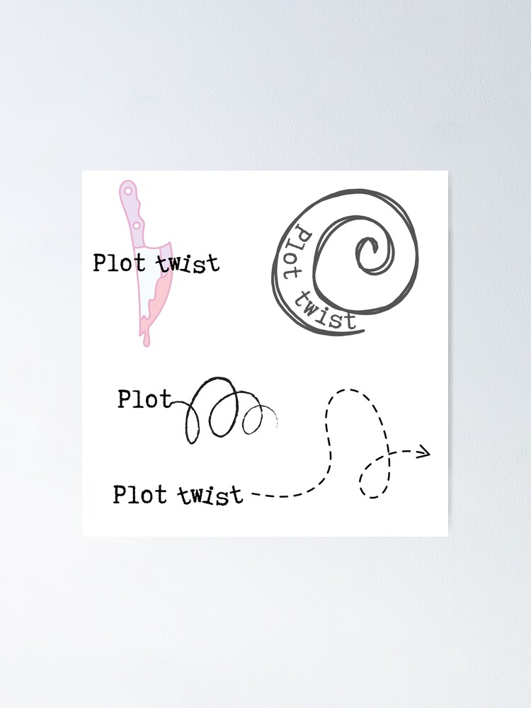 "Plot twist bundle" Poster for Sale by CreativeStrand | Redbubble