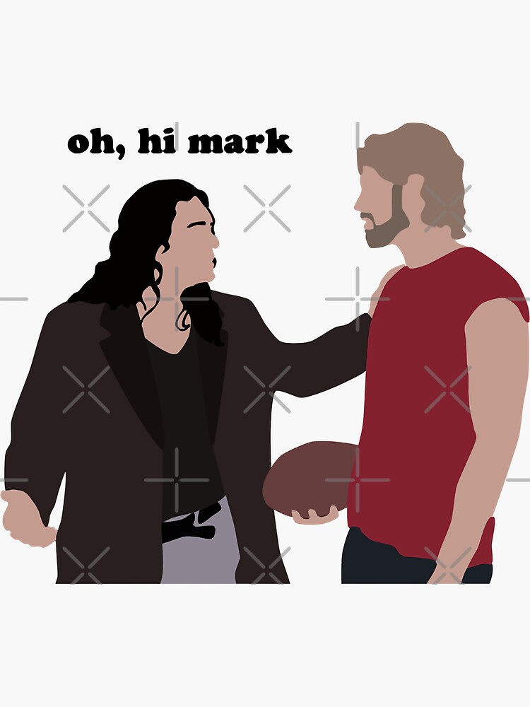 "Pretty Lead Actor Sexual Misconduct The Room Oh Hi Mark Funny" Sticker ...