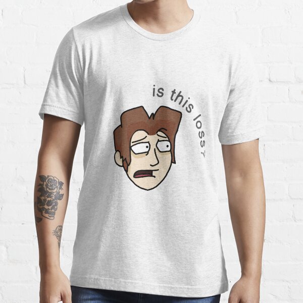 "Is this Loss .jpg" T-shirt for Sale by MemesnDeams | Redbubble | loss ...