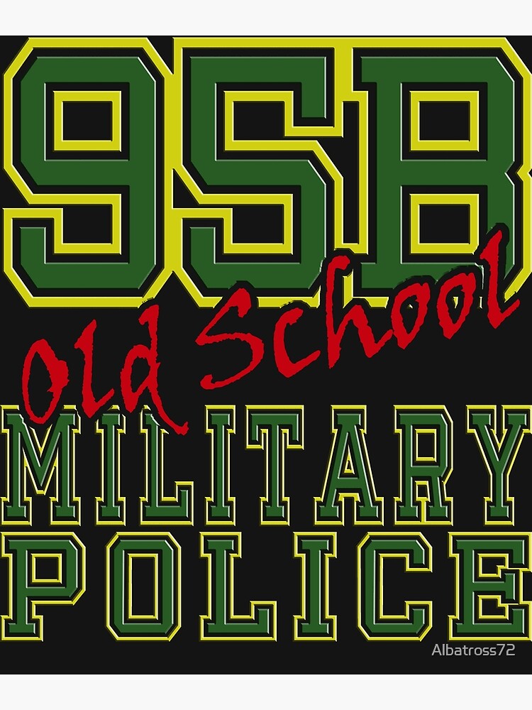 "95B Old School Military Police" Poster for Sale by Albatross72 | Redbubble