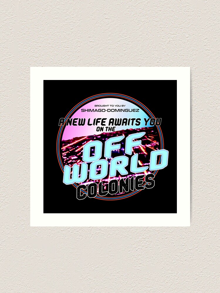 "Off-World Colonies : Inspired by Blade Runner" Art Print by WonkyRobot ...