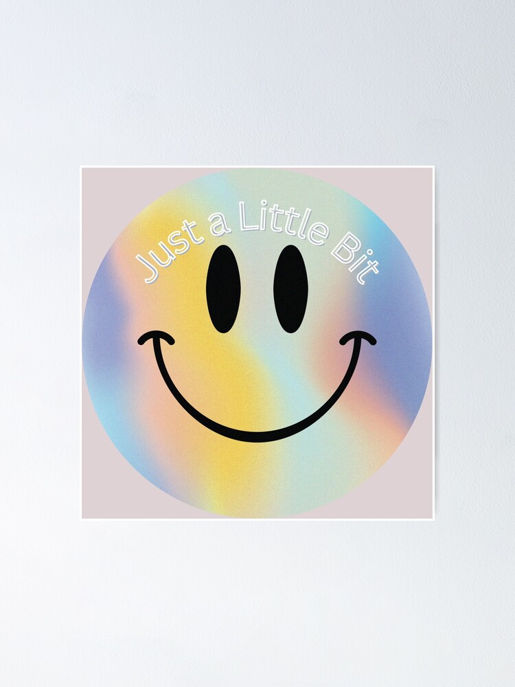 "Just a little bit smiling face" Poster for Sale by LGMmugsdesign ...