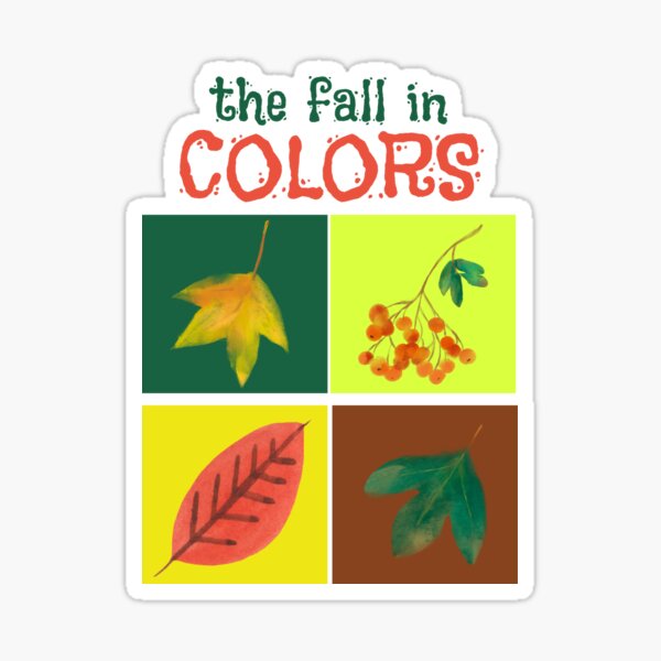 "The Fall in Colors! Fall is MAGIC in a LEAF" Sticker for Sale by ...