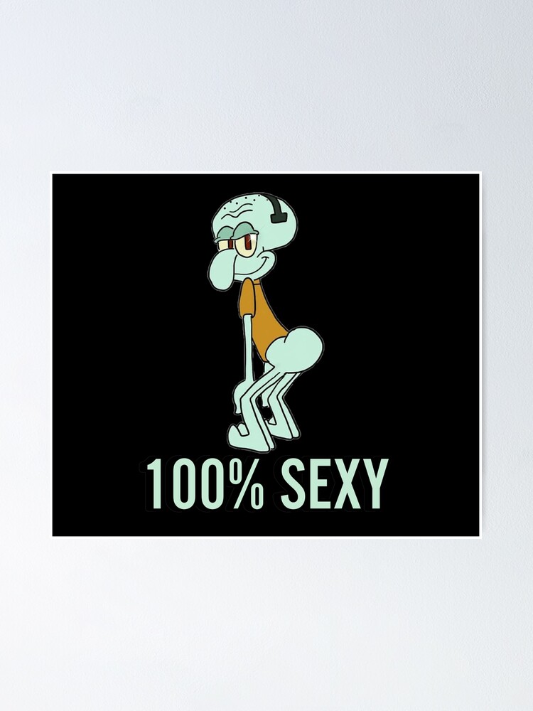 "Sexy Squidward" Poster for Sale by XXXLLEMONADE | Redbubble