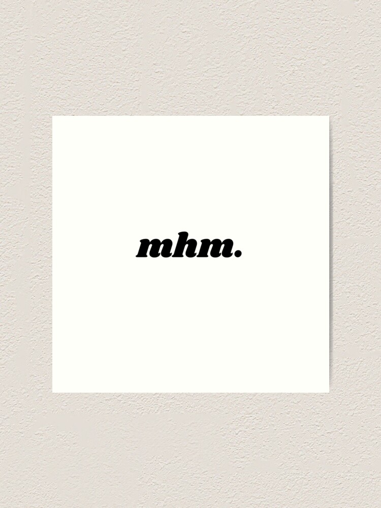 "Mhm Meme" Art Print for Sale by MoonNStarArt | Redbubble