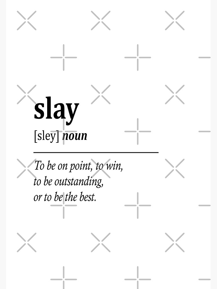"Slay Definition" Poster for Sale by Kweee | Redbubble
