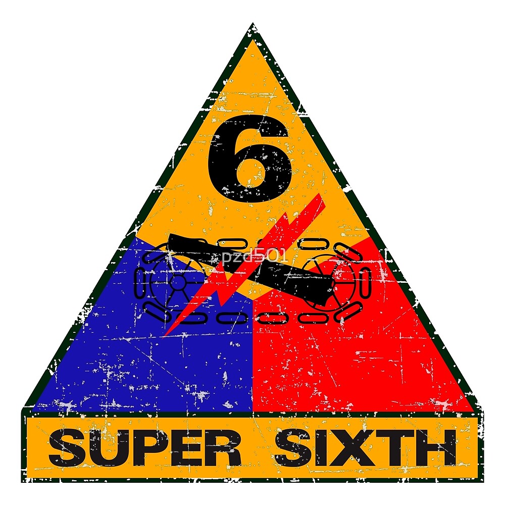 "US Army - The 6th Armored Division, Super Sixth - Grunge Style " by ...