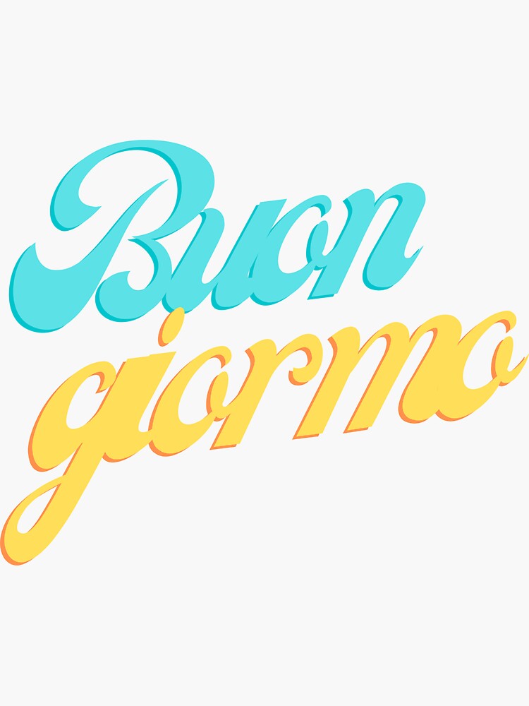 "Buon giorno sticker" Sticker for Sale by sunflowerworks | Redbubble