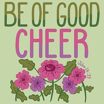 "Be Of Good Cheer" Sticker for Sale by CharacterAlley | Redbubble