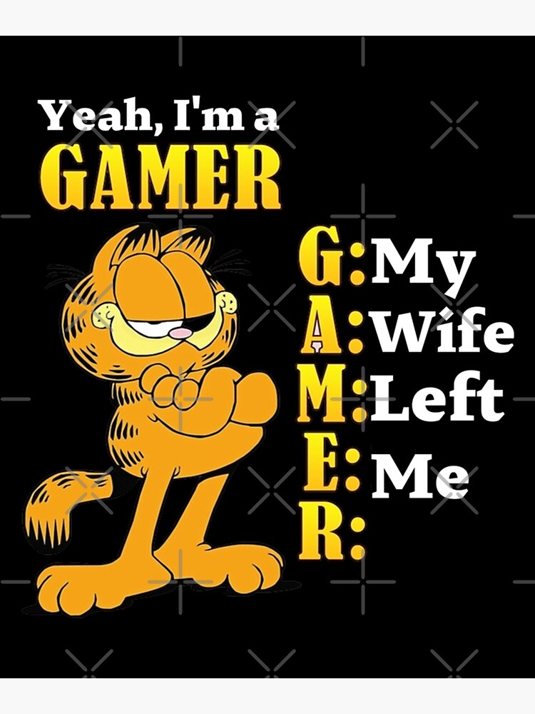 Póster «Yeah Im A Gamer My Wife Left Me regalo para hombre niño niños ...