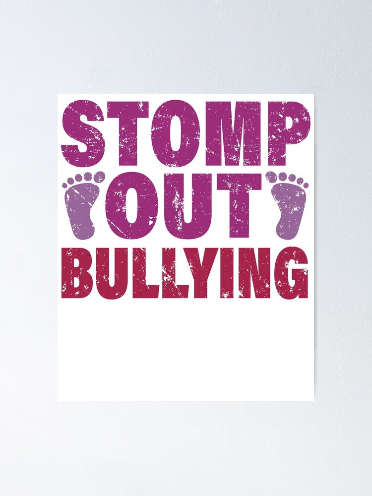 "stomp out bullying" Poster for Sale by Sankrone | Redbubble