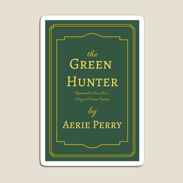 "The Green Hunter by Aerie Perry" Magnet for Sale by madebybingo | Redbubble