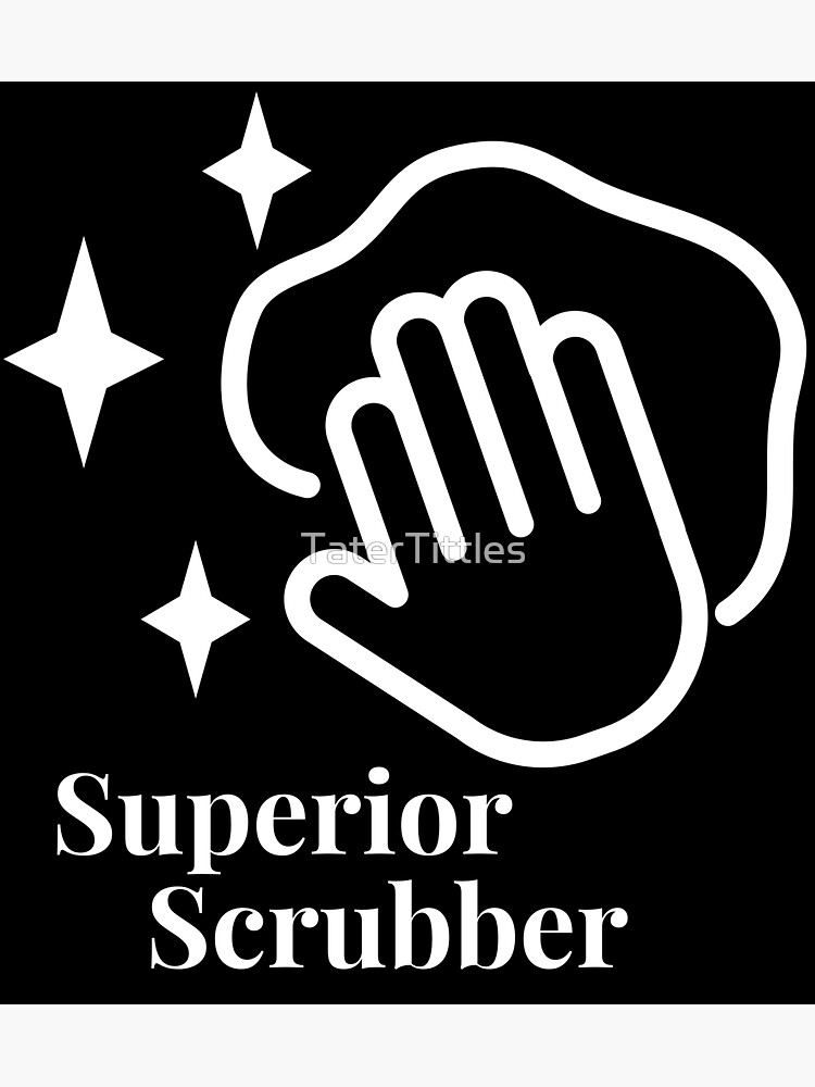"Superior Scrubber" Sticker for Sale by TaterTittles | Redbubble