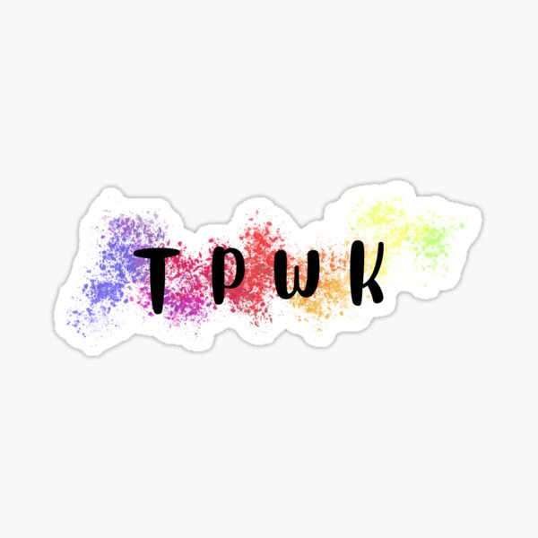 "TPWK" Sticker for Sale by LKfandomdesigns | Redbubble