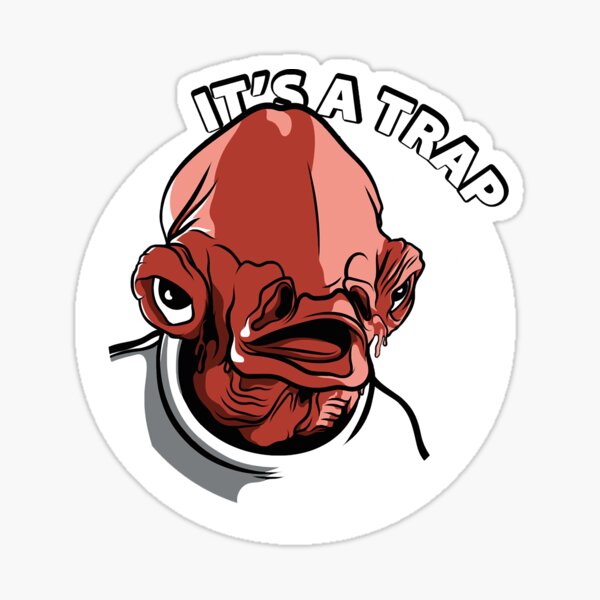 "It's a Trap" Sticker for Sale by LeonDunn | Redbubble