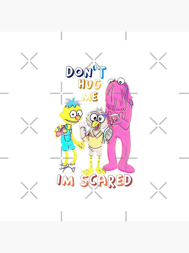 "Don't Hug Me Im Scared" Poster for Sale by Vlaki | Redbubble