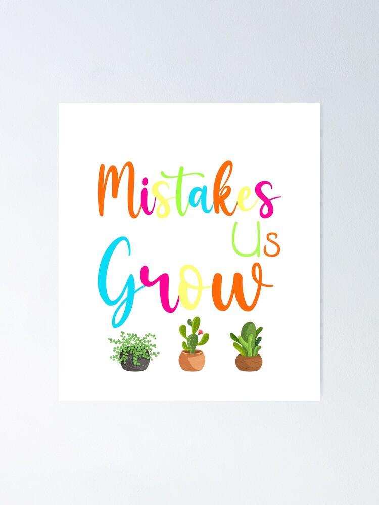 "Mistakes Help Us Grow Growth Mindset Motivational Houseplant" Poster ...