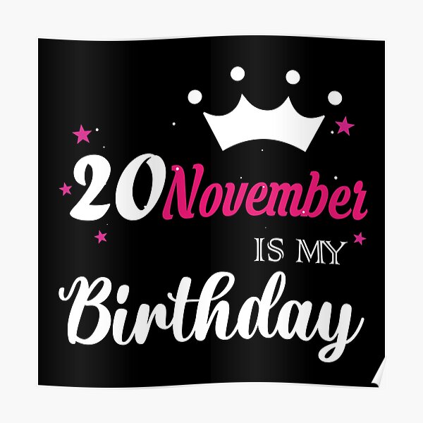 "Happy birthday 20 november " Poster for Sale by Thealstars | Redbubble