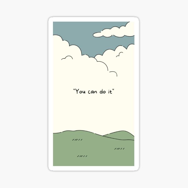 "You can do it" Sticker for Sale by Sentics | Redbubble