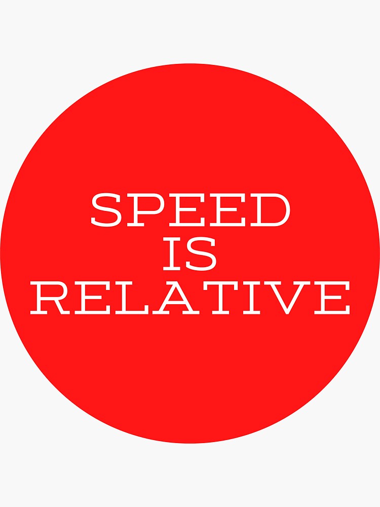 "Speed is Relative Red" Sticker for Sale by Kubala | Redbubble