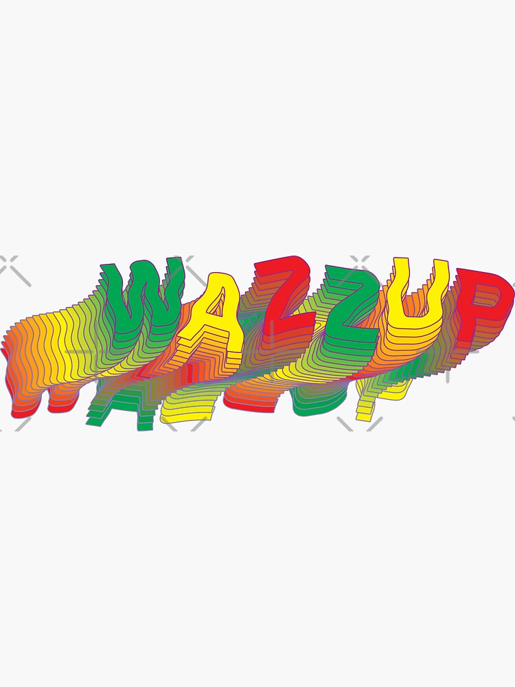 "Wazzup. Reminiscing the old times.. version 2" Sticker for Sale by ...