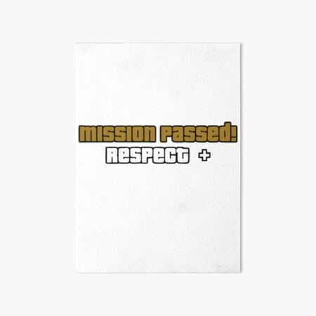 "gta san andreas t shirt Mission passed, respect +" Art Board Print for ...