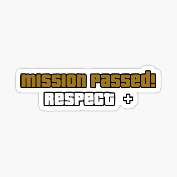 "gta san andreas t shirt Mission passed, respect +" Sticker for Sale by ...