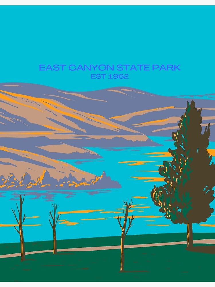 "East Canyon State Park" Poster for Sale by AWHoutdoors | Redbubble