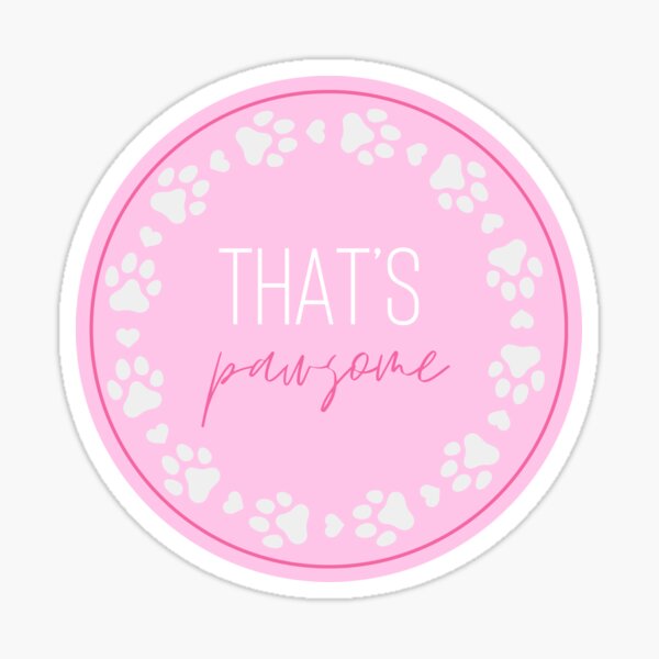 "That’s PAWsome paw emoji sticker" Sticker for Sale by sunflowerworks ...