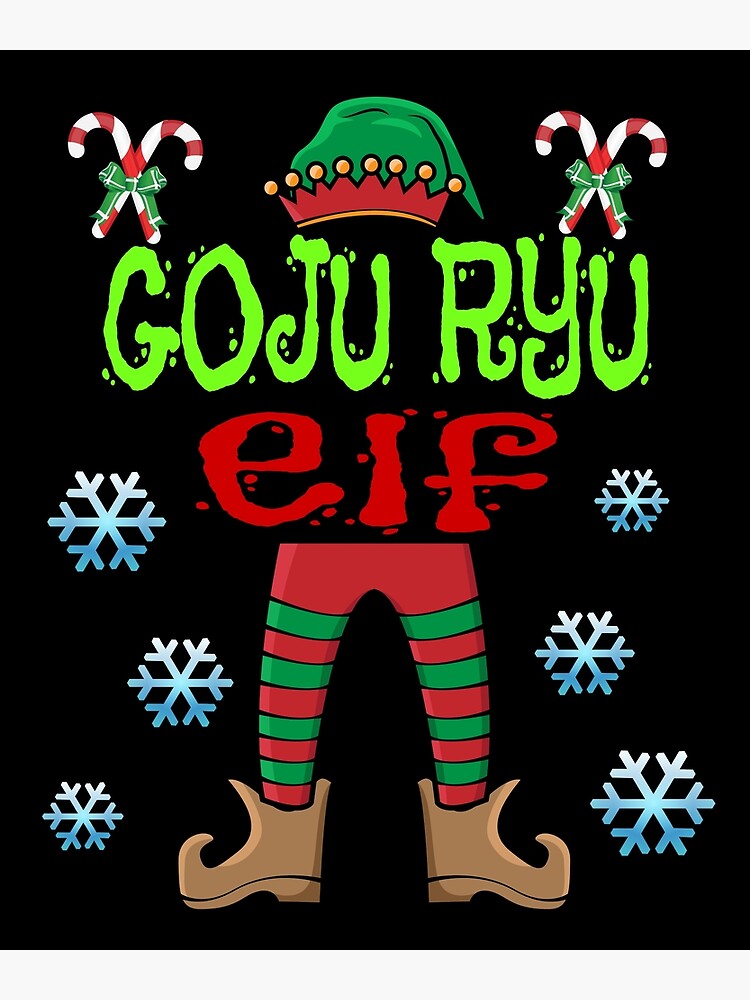 "Goju Ryu Elf! Funny Karate Karate Christmas Outfit Design. Japanese ...