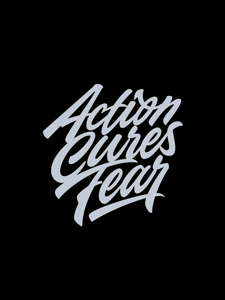 "Action Cures Fear" iPhone Case for Sale by redjohn1995 | Redbubble