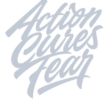 "Action Cures Fear" Sticker for Sale by redjohn1995 | Redbubble