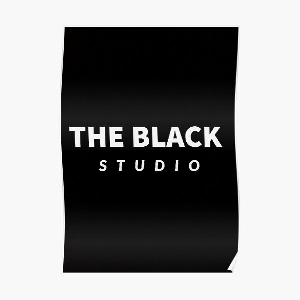 "Black-Studio " Poster for Sale by Black-Studios | Redbubble