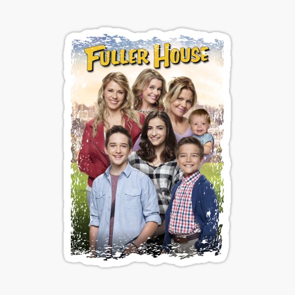 "fuller house" Sticker by contiladula | Redbubble