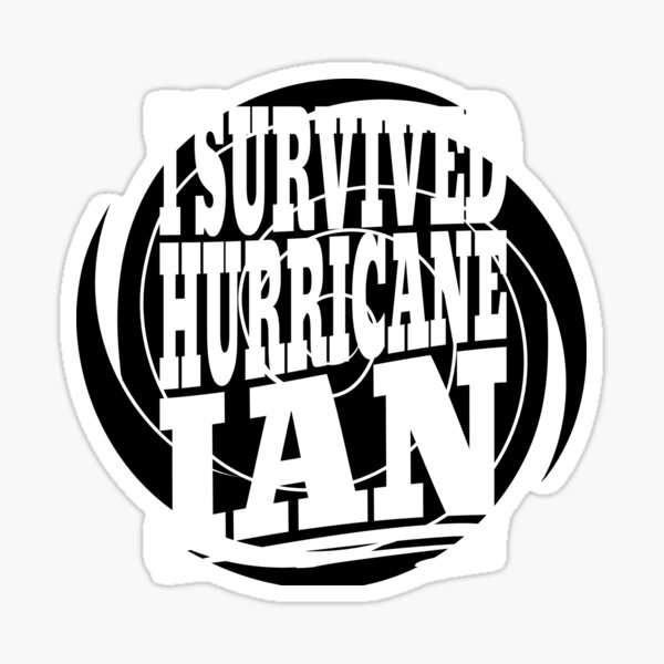 "I Survived Hurricane Ian" Sticker for Sale by StayWokeKings | Redbubble