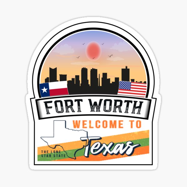 "Fort Worth, Welcome to Texas, The Lone Star State | Texas State and ...