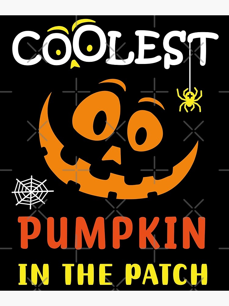 "Coolest Pumpkin In The Patch Funny Face Halloween Party" Poster for ...