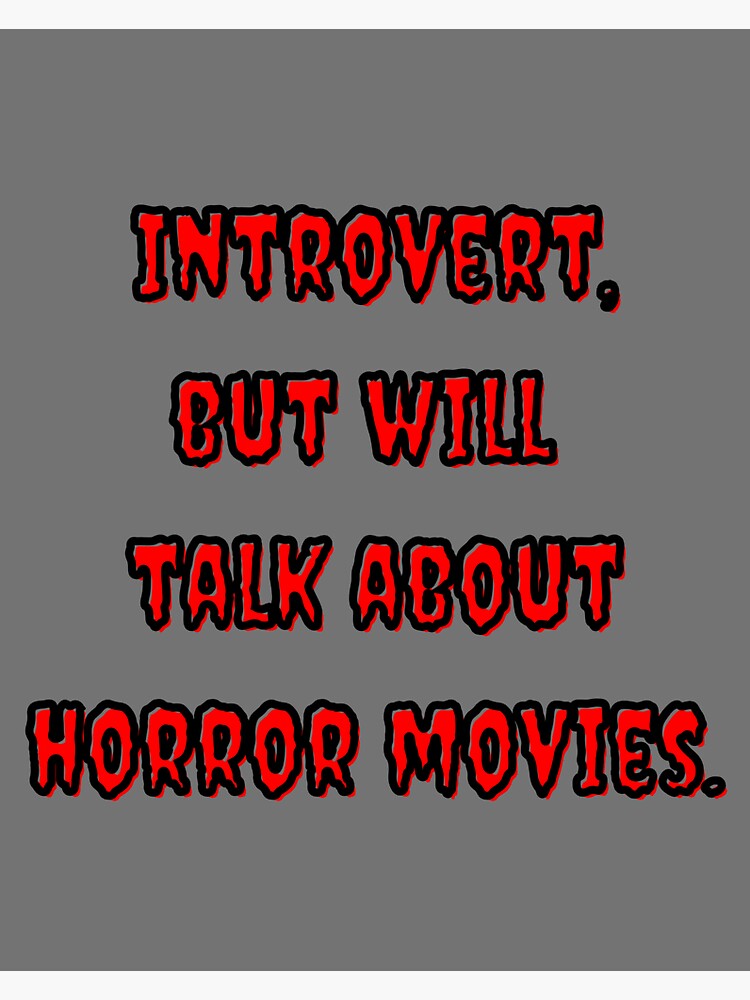 "Introvert But Will Talk About Horror Movies" Sticker for Sale by ...