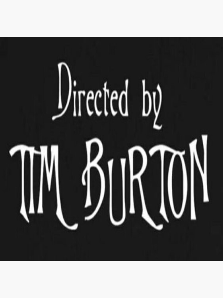 "Directed by Tim burton" Poster for Sale by BtsArmy02 | Redbubble