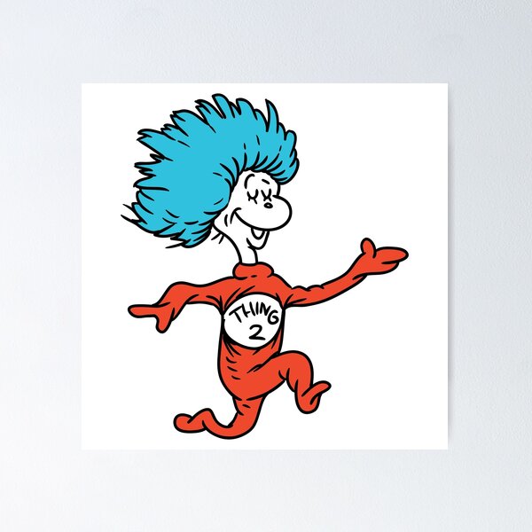 "Thing 2" Poster for Sale by PineLemon | Redbubble
