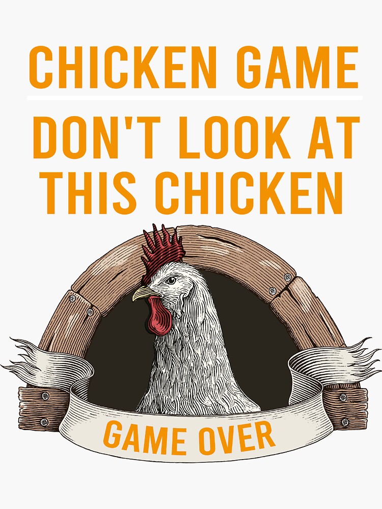 "Chicken Game Don't Look At This Chicken, Funny Hen Chickens, Game Over ...
