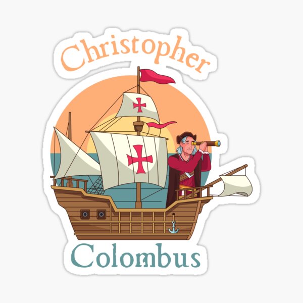 "Christopher Colombus day" Sticker for Sale by Jimsgreatloot | Redbubble