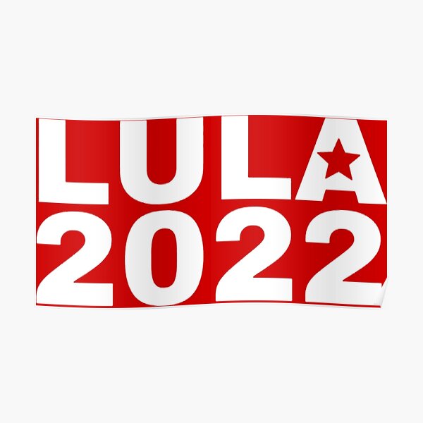 "Lula 2022" Poster for Sale by kembangtelon | Redbubble