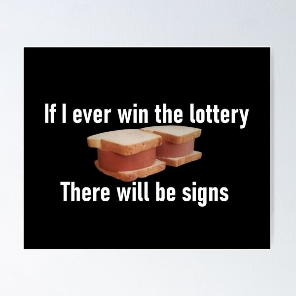 "If I ever win the lottery there will be signs - Funny Sandwich Food ...