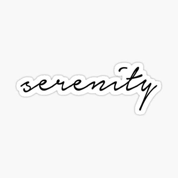 "Serenity handwriting" Sticker for Sale by iguess | Redbubble