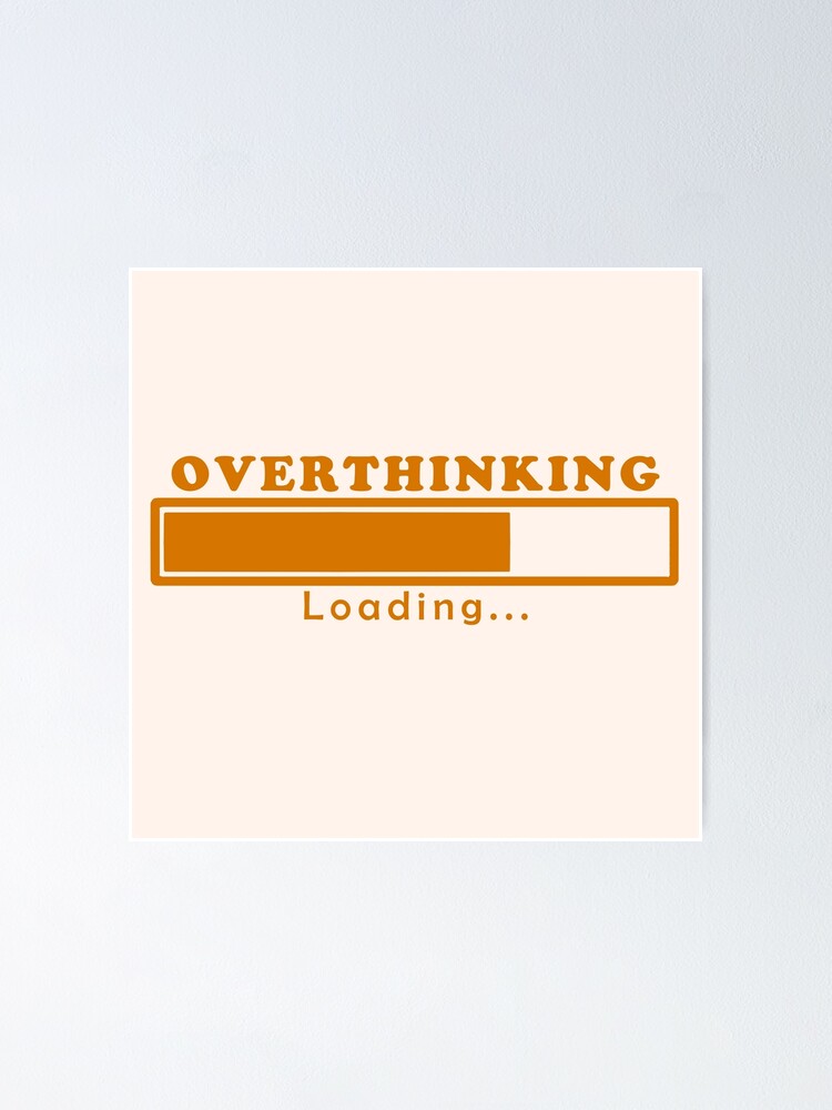 "Cute Funny Aesthetic Orange Overthinking Design" Poster for Sale by ...