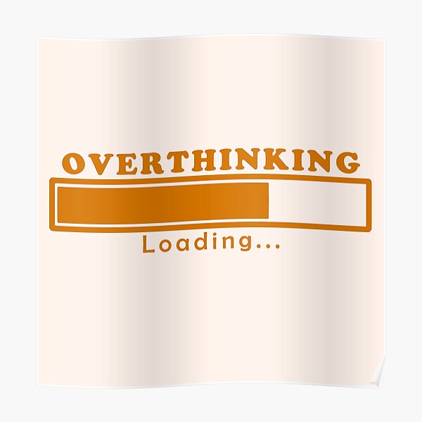 "Cute Funny Aesthetic Orange Overthinking Design" Poster for Sale by ...