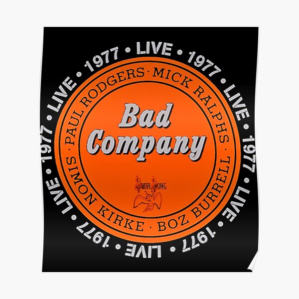 "Bad Company Live In Concert 19771979.Png" Poster for Sale by ...